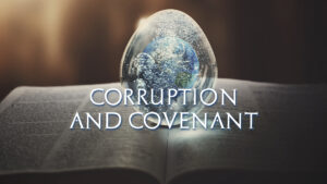 Corruption and Covenant - Faith Community Church