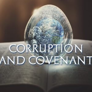 Corruption and Covenant - Faith Community Church