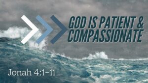 God Is Patient & Compassionate - Faith Community Church